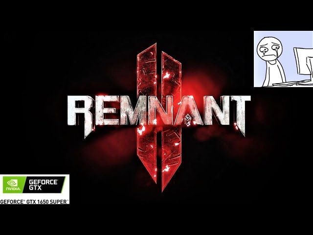 Best Remnant 2 graphics settings for GTX 1650 and GTX 1650 Super