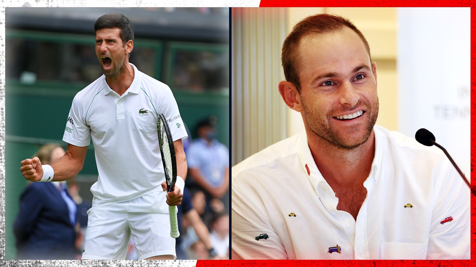 "Novak Djokovic's progression has been unlike anything I’ve seen ...