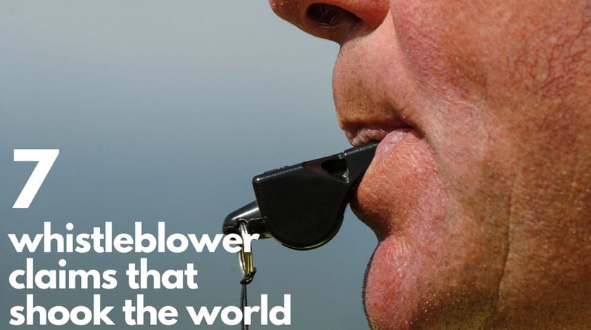 Top 7 whistleblower claims that shook the world