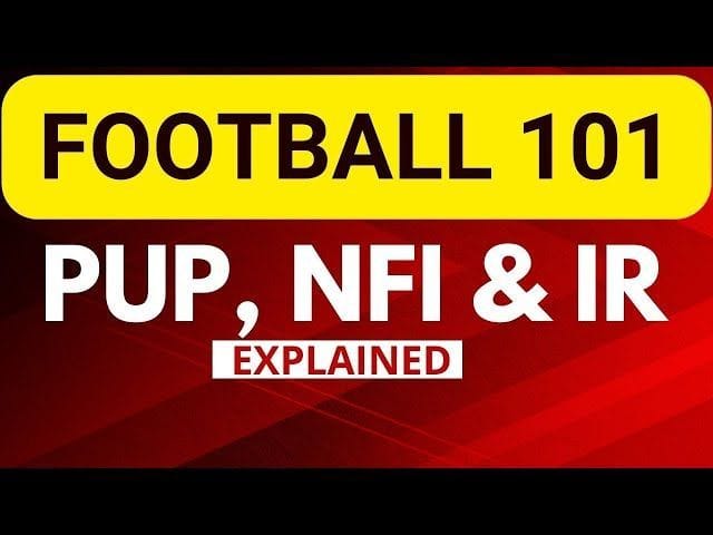 What is the PUP list in the NFL? All about ins and outs of regulations ...
