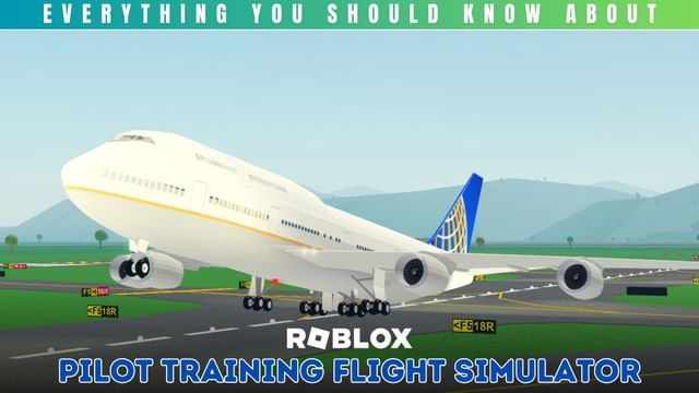 Everything you should know about Roblox Pilot Training Flight Simulator