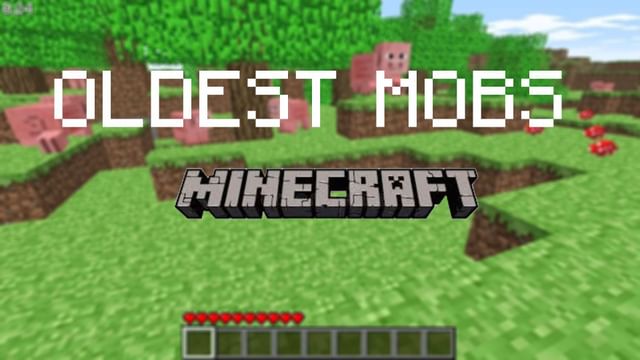 Top 10 oldest mobs in the history of Minecraft