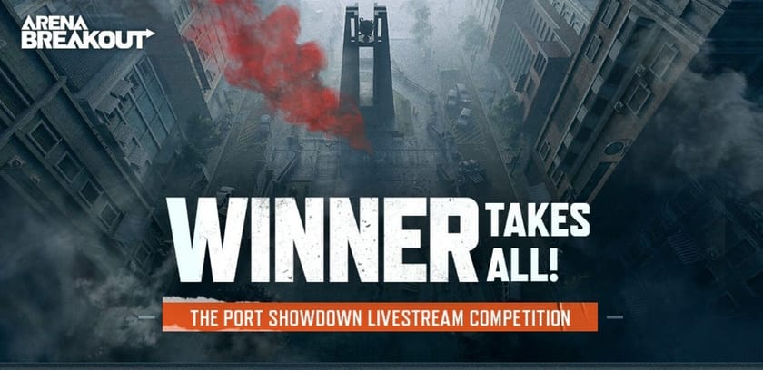 Arena Breakout The Port Showdown competition: Timings, prize pool, and more