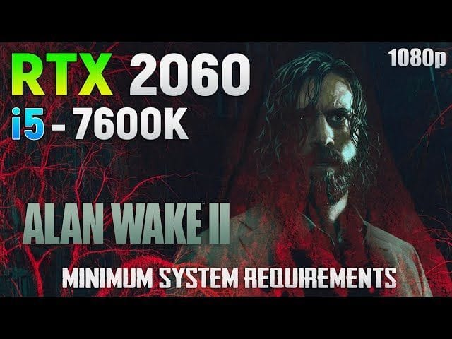 Best Alan Wake 2 graphics settings for Nvidia RTX 2060 and RTX 2060 Super