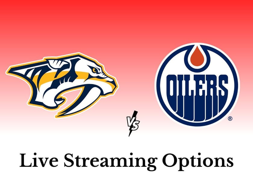 Nashville Predators vs. Edmonton Oilers: Live streaming options, where ...