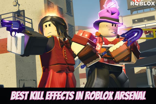10 best kill effects in Roblox Arsenal