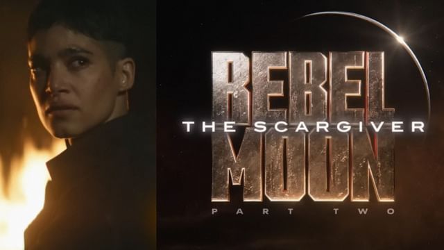 Rebel Moon Part 2 first teaser: 3 things we learned