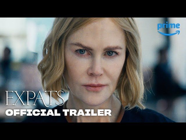 Expats first trailer reveals a grief-laden path for Nicole Kidman's ...