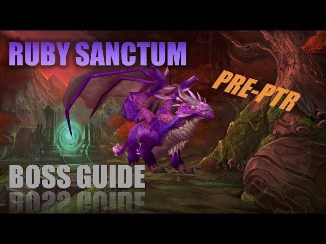 WoW Classic Wrath of the Lich King Ruby Sanctum raid walkthrough, rewards, and more