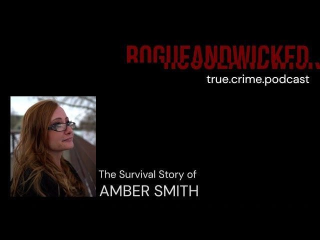 5 chilling details about Amber Smith's assault