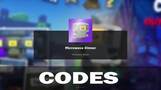 Microwave Dinner Codes (2024): Are there any active codes?