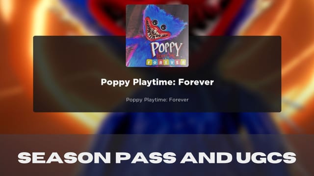 Poppy Playtime Forever: Season 1 Pass and UGCs