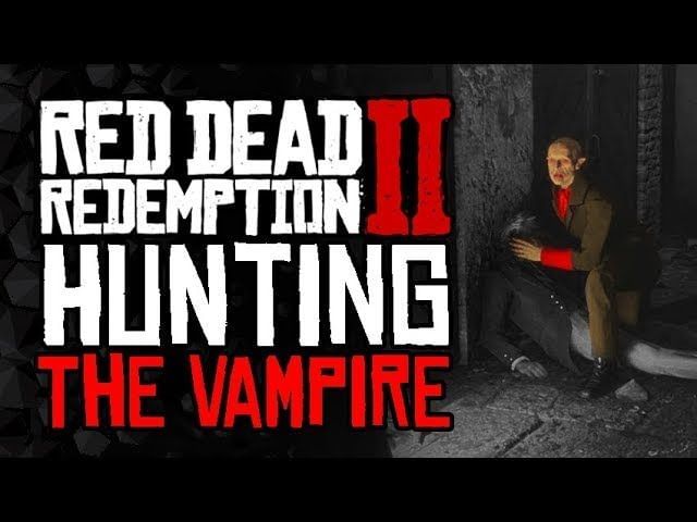 How to find the vampire in Saint Denis in Red Dead Redemption 2?
