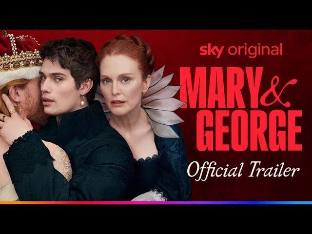 How to watch Sky Atlantic's Mary and George in the United States ...