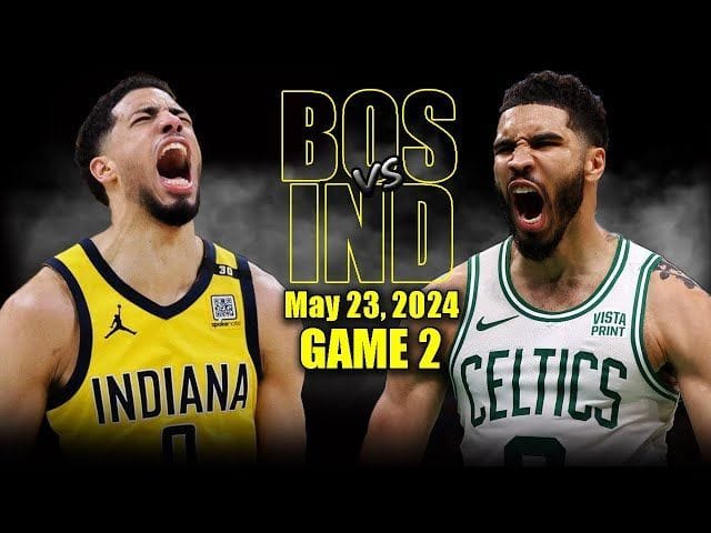 Indiana Pacers vs Boston Celtics Player Stats and Box Scores for May 23 | 2024 NBA Playoffs Game 2