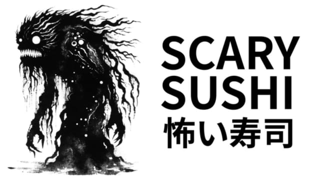 Scary Sushi: A Beginner’s Guide