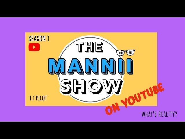 Who is The Mannii Show?