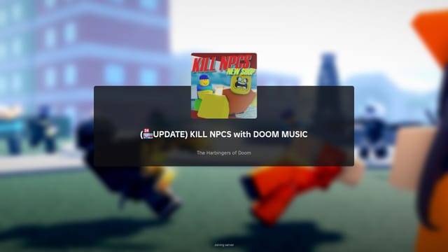 Kill NPCS with Doom Music: A beginner’s guide