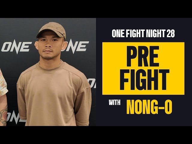 ONE Fight Night 28: “I became faster” - Nong-O feels like he took a sip from the fountain of ...