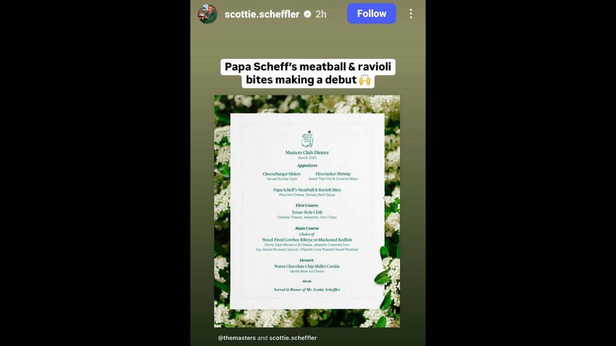 Scottie Scheffler gets his very own Champions Dinner menu for The 2025 ...