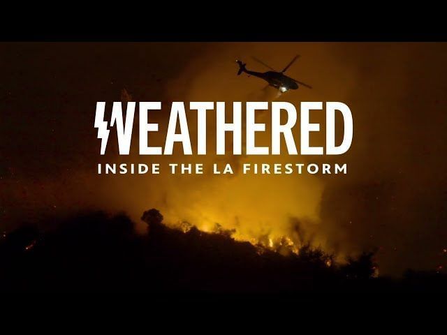 Weathered: Inside the LA Firestorm- Release date & time, where to watch ...