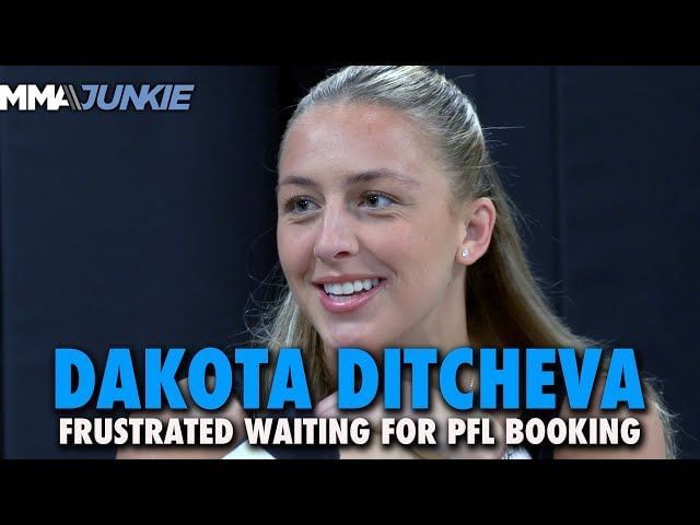 Dakota Ditcheva "gutted" about PFL not having fight lined up for her, admits it's "mentally ...