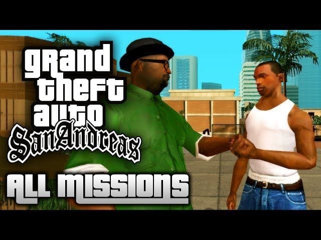 Full GTA San Andreas mission list in order