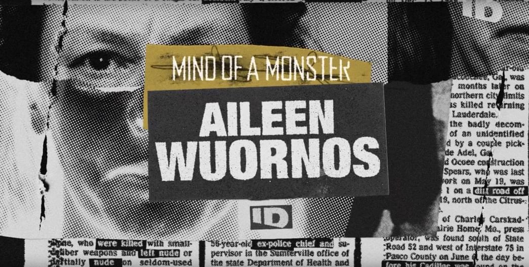 Aileen Wuornos' case on Mind of a Monster season 1 episode 2 - A ...