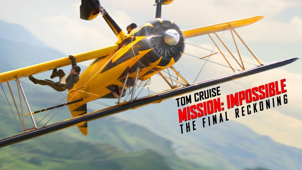When will Mission: Impossible – The Final Reckoning be released on ...